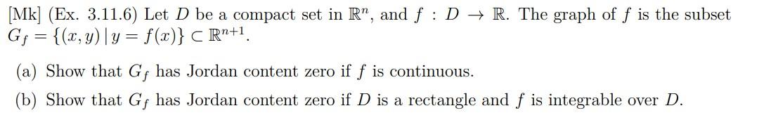 : [Mk] (Ex. 3.11.6) Let D be a compact set in R”, and | Chegg.com