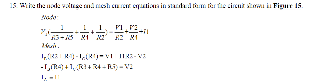 Solved 15. Write the node voltage and mesh current equations | Chegg.com