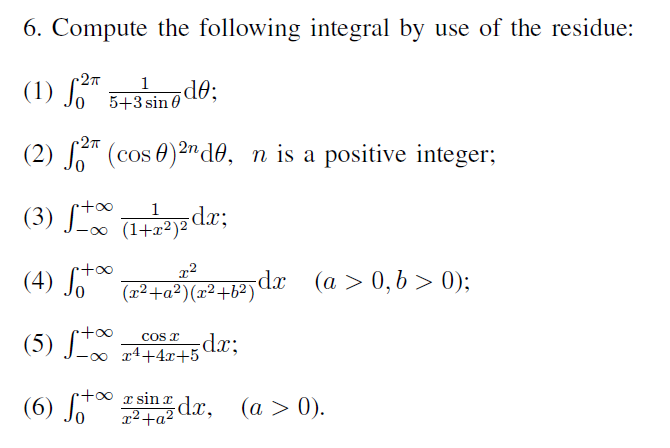 Solved 6. Compute the following integral by use of the | Chegg.com