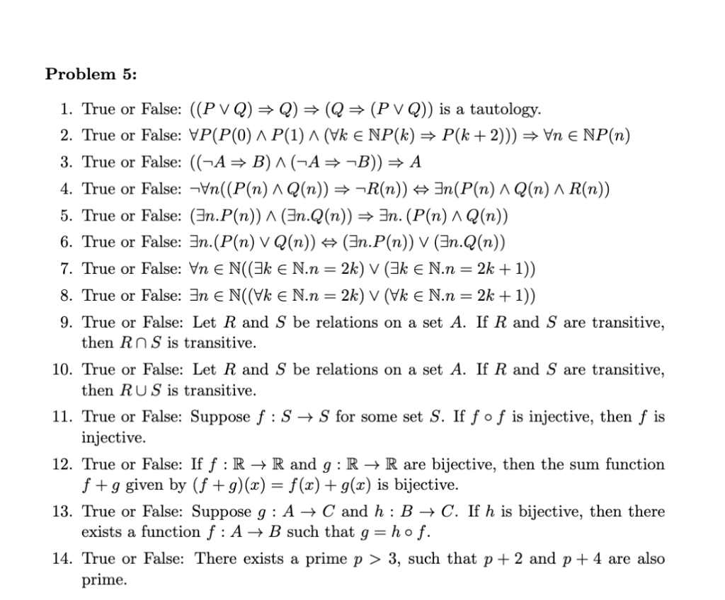 Solved Problem 5: 1. True or False: ((PVQ)Q)Q(P VQ)) is a | Chegg.com