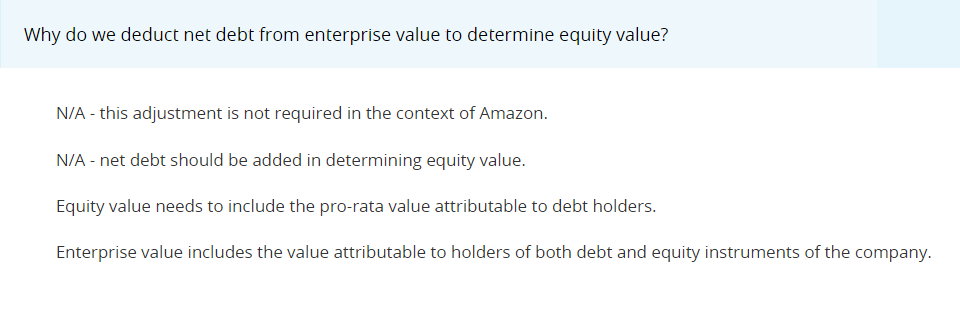 Solved Why do we deduct net debt from enterprise value to | Chegg.com