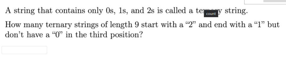 Solved Count A String That Contains Only Os Ls And 2s Is 9766