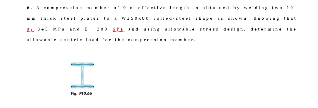 Solved 6. A compression member of 9 - m effective length is | Chegg.com