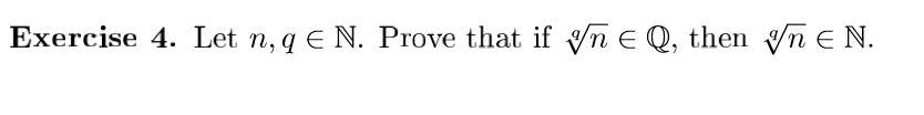 Solved Exercise 4. Let n, q E N. Prove that if yn e Q, then | Chegg.com