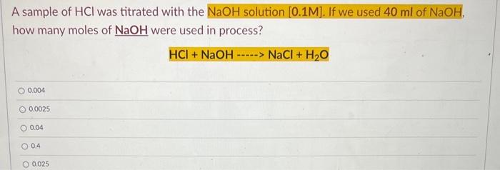 A sample of HCl was titrated with the NaOH solution | Chegg.com