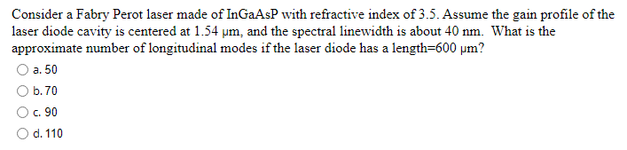 Solved Consider a Fabry Perot laser made of InGaAsP with | Chegg.com
