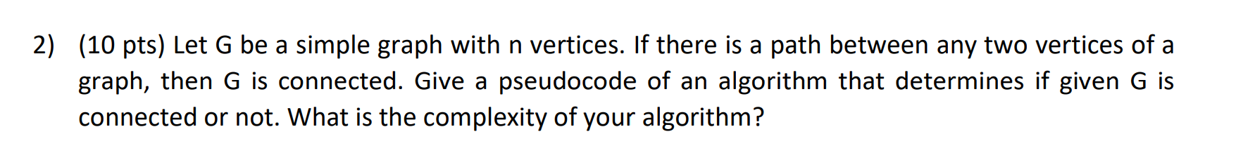 Solved 2) (10 pts) Let G be a simple graph with n vertices. | Chegg.com