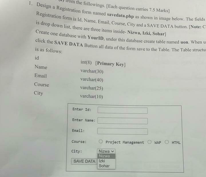 Solved 1. Design a Registration form named savedata.php as | Chegg.com