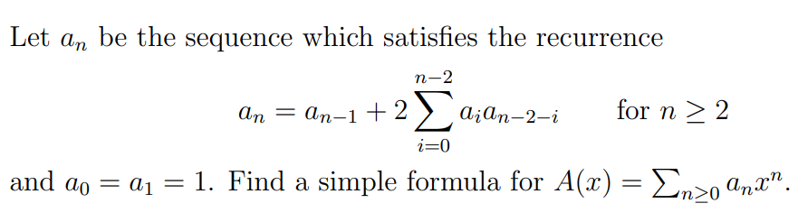Solved Let an be the sequence which satisfies the recurrence | Chegg.com