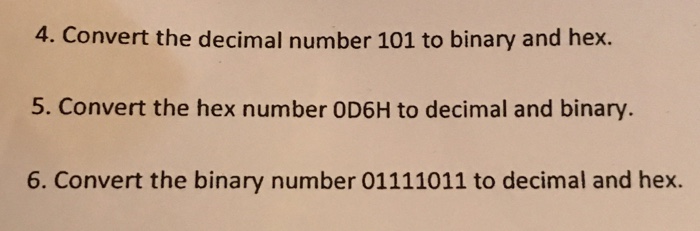 Solved 4. Convert the decimal number 101 to binary and hex. | Chegg.com