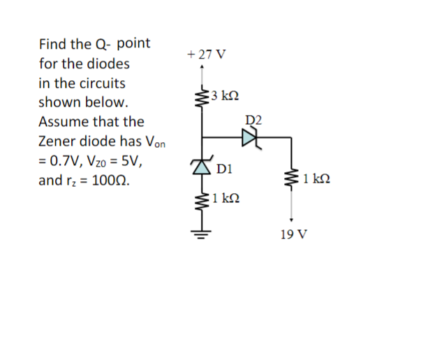 Solved Find the Q- point for the diodes in the circuits | Chegg.com