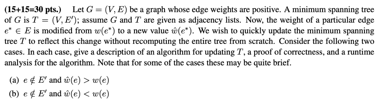 Solved = (15+15=30 pts.) Let G (V, E) be a graph whose edge | Chegg.com
