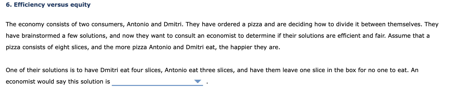 Solved 6. Efficiency versus equity The economy consists of | Chegg.com