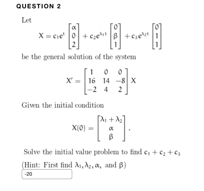 Solved QUESTION 2 ﻿Let x=c_(1)e^(t)[[\alpha | Chegg.com