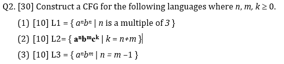 Solved Q2. [30] Construct a CFG for the following languages | Chegg.com