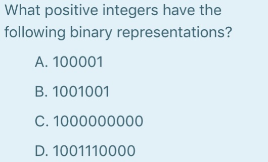 Solved What positive integers have the following binary | Chegg.com