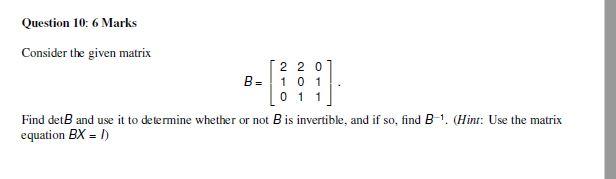 Solved Question 10: 6 Marks Consider the given matrix 2 20 | Chegg.com
