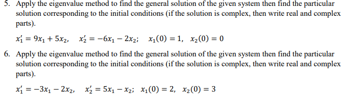 Solved 5. Apply the eigenvalue method to find the general | Chegg.com