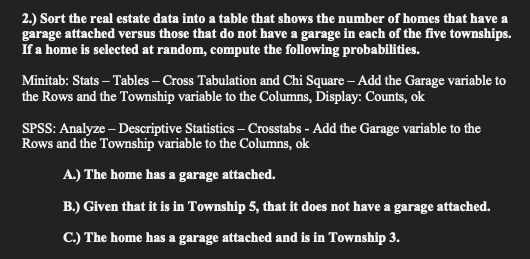 Solved 2.) Sort the real estate data into a table that shows | Chegg.com