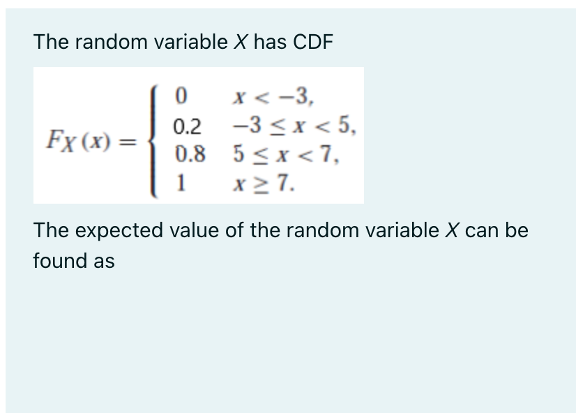 Solved The random variable X has CDF Fx (x) = 0 X