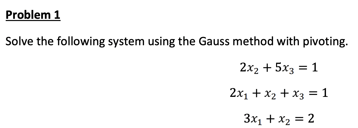 Solved Solve the following system using the Gauss method | Chegg.com