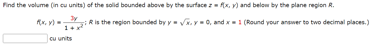 Solved Find the volume (in cu units) of the solid bounded | Chegg.com