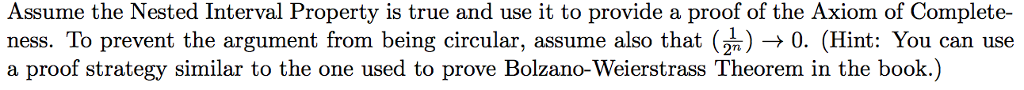 Solved Assume the Nested Interval Property is true and use | Chegg.com