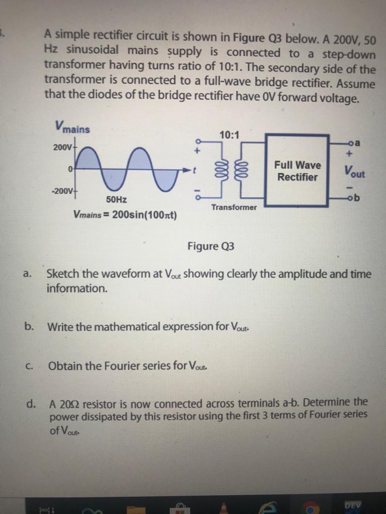 Solved A simple rectifier circuit is shown in Figure Q3 | Chegg.com