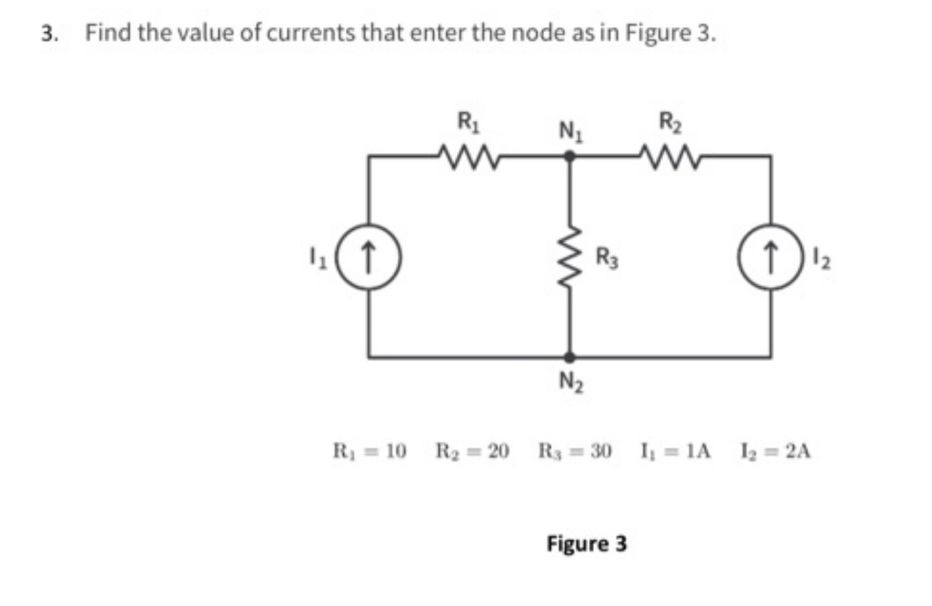 Solved 3. Find the value of currents that enter the node as | Chegg.com
