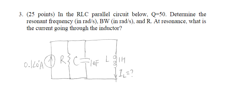 Solved 3. (25 points) In the RLC parallel circuit below, | Chegg.com