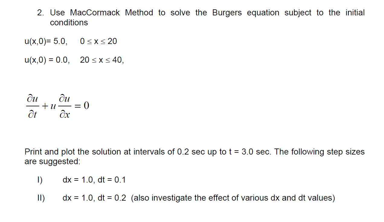 2. Use MacCormack Method to solve the Burgers | Chegg.com