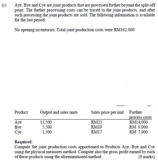 Solved Aye, Bye and Cye are joint products that are | Chegg.com