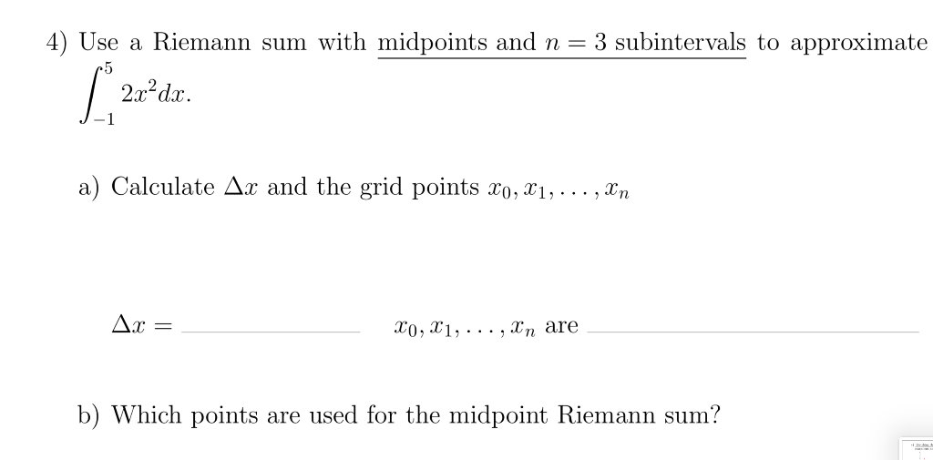 Solved 4) Use a Riemann sum with midpoints and n=3 | Chegg.com