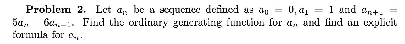 Solved 1 and an+1 = = Problem 2. Let an be a sequence | Chegg.com