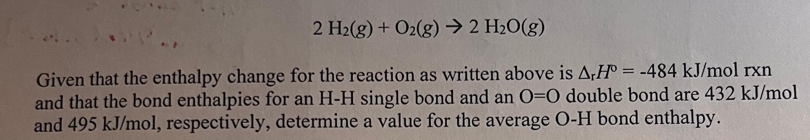 Solved 2H2(g)+O2(g)→2H2O(g) Given that the enthalpy change | Chegg.com