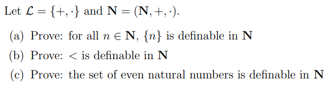 Let L = {+, ·} and N = (N, +, ·). (a) Prove: for all | Chegg.com