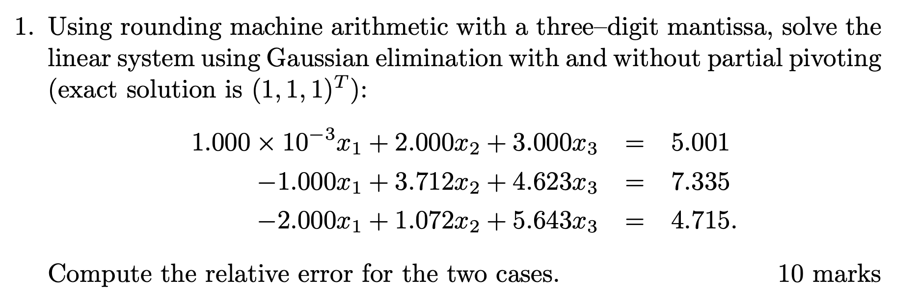 Solved 1. Using rounding machine arithmetic with a | Chegg.com