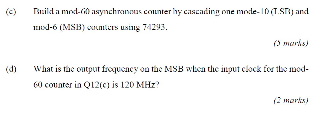 Solved (c) Build a mod-60 asynchronous counter by cascading | Chegg.com