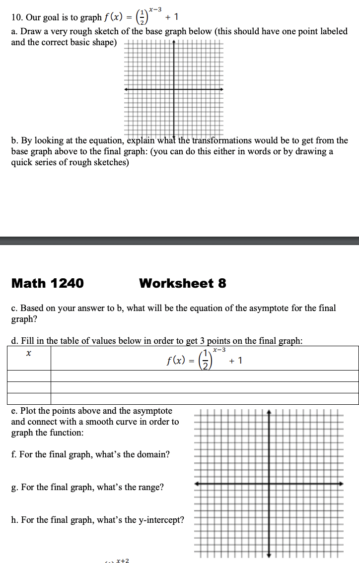 Solved 10. Our goal is to graph f(x)=(21)x−3+1 a. Draw a | Chegg.com