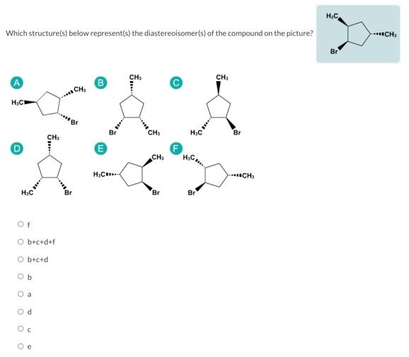 Solved 5...-Е Which structure(s) below represent(s) the | Chegg.com