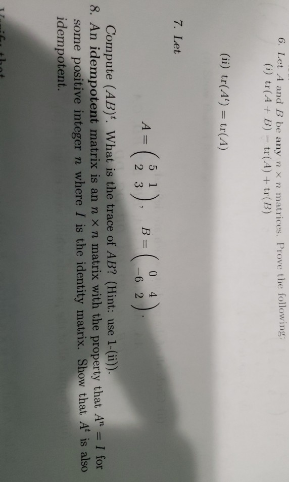 Solved 6. Let A and B be any n x n matrices. Prove the | Chegg.com
