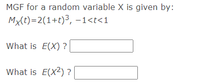 Solved MGF for a random variable X is given by: | Chegg.com