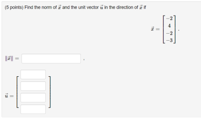 Solved (5 points) Find the norm of and the unit vector in | Chegg.com