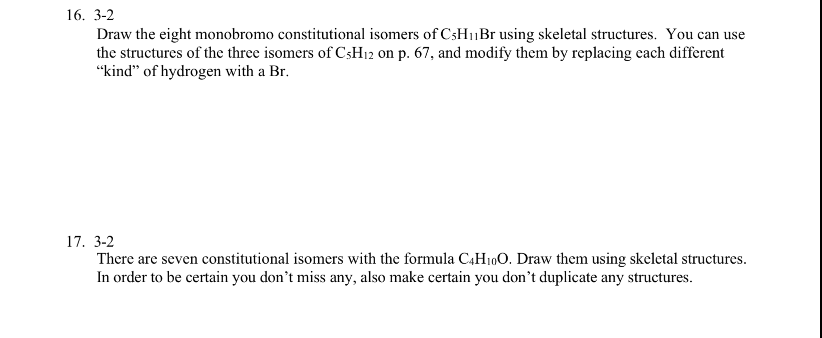 Solved 3-2 organic chemistry Draw the eight monobromo | Chegg.com Solved 3-2 organic chemistry Draw the eight monobromo | Chegg.com