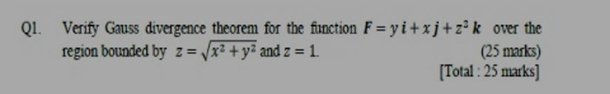 Solved Q1. Verify Gauss divergence theorem for the function | Chegg.com
