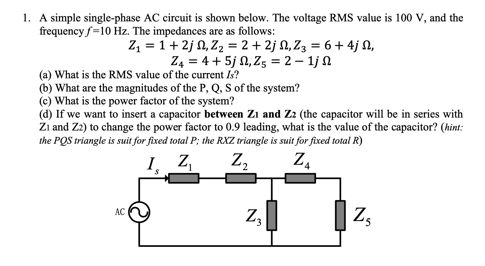 Solved 1. A simple single-phase AC circuit is shown below. | Chegg.com