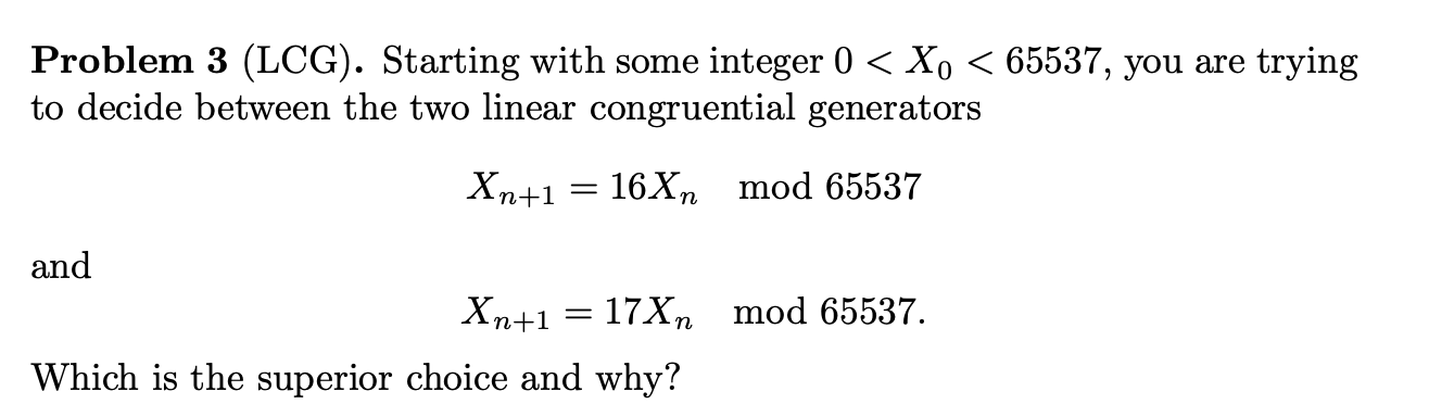Solved Problem 3 (LCG). Starting with some integer 0