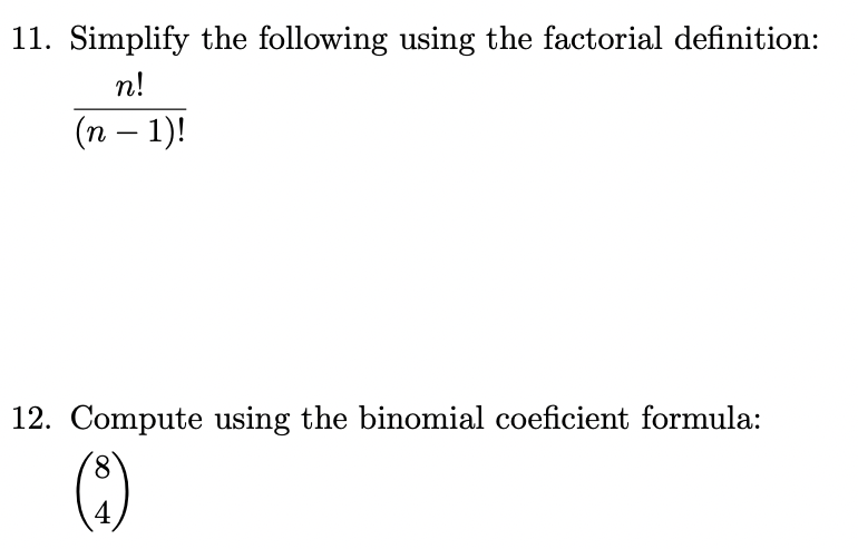 11. Simplify the following using the factorial | Chegg.com