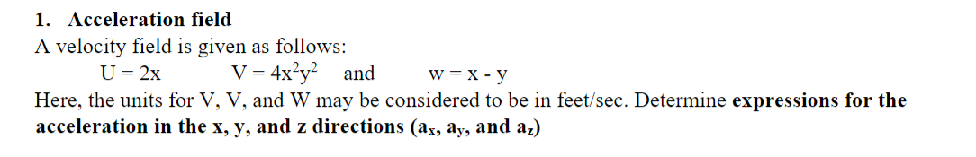 Solved 1. Acceleration field A velocity field is given as | Chegg.com