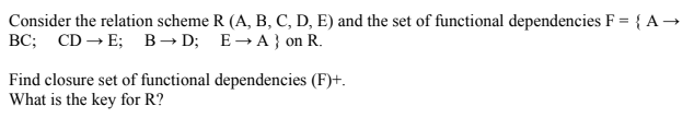 Solved Consider the relation scheme R (A, B, C, D, E) and | Chegg.com